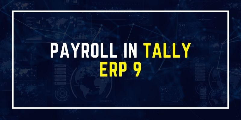 Payroll in Tally ERP 9 | payroll Entry in Tally
