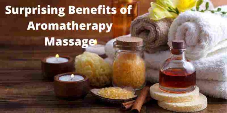 Surprising Benefits of Aromatherapy Massage